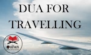 Dua For Traveling In The Quran And The Sunnah | Travelers Dua Accepted