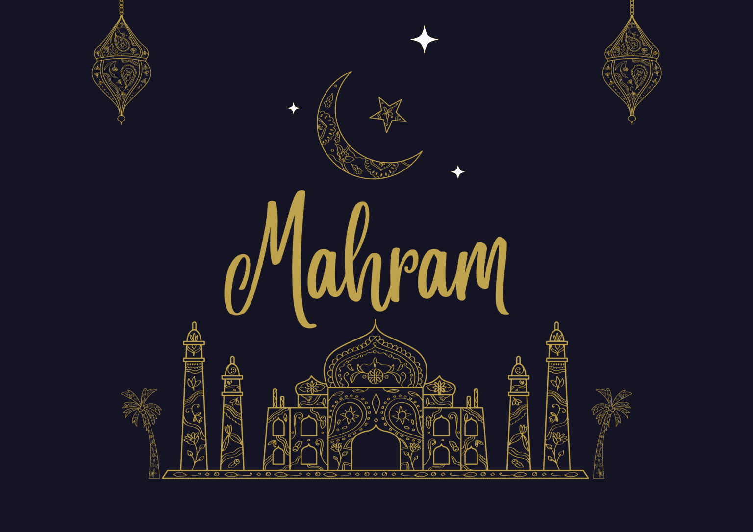 Month Of Muharram : Everything About This Blessed Month