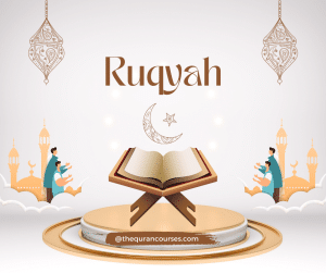 Ruqyah Meaning And All What You Need To Know About Ruqyah