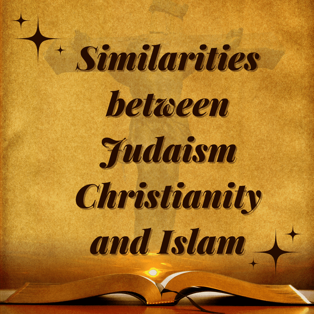 4 Similarities Between Judaism Christianity And Islam | Amazing Info 4 Similarities Between Judaism Christianity And Islam | Amazing Info