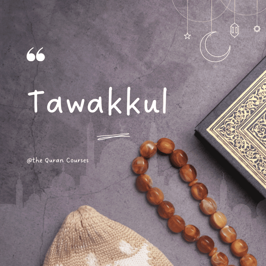 Tawakkul In Islam | All You Need To Know About Tawakkul In Islam